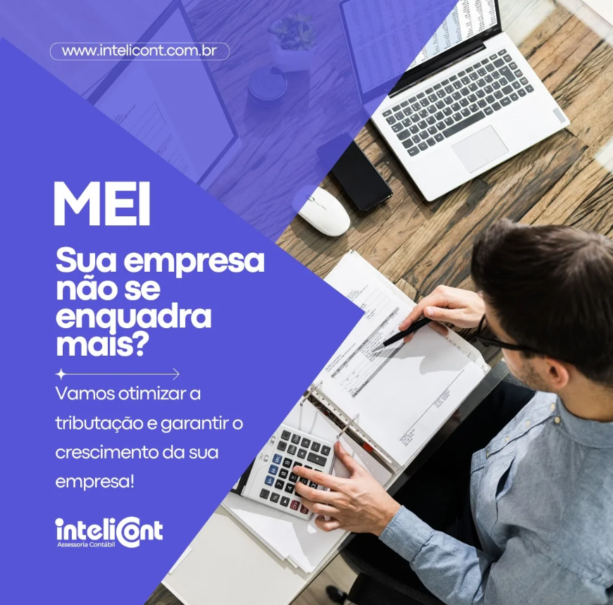 MEI - Sua empresa não se enquadra mais? 🤔💼 - Intelicont Assessoria ...